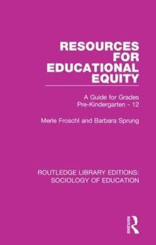 RESOURCES FOR EDUCATIONAL Equity: A Guide for Grades Pre-Kindergarten ...