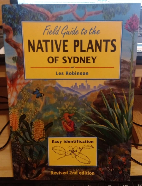 ROBINSON FIELD GUIDE TO THE NATIVE PLANTS OF SYDNEY : REVISED 2ND ...
