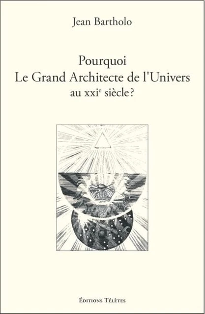 POURQUOI LE GRAND Architecte de l'Univers au XXIe siècle ? Jean ...