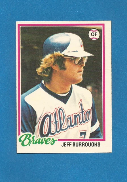 JEFF BURROUGHS 1978 O-PEE-CHEE OPC MLB Baseball #134 (NM)(OC) Atlanta ...