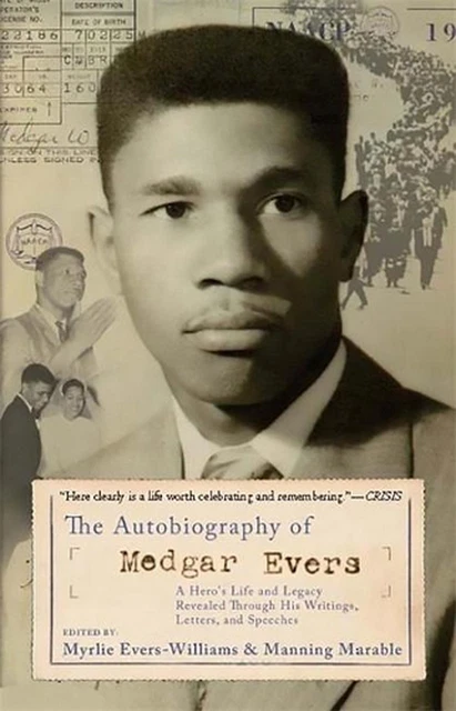 THE AUTOBIOGRAPHY OF Medgar Evers: A Hero's Life and Legacy Revealed ...
