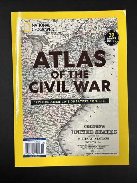 ATLAS OF THE CIVIL WAR 2024 NATIONAL GEOGRAPHIC SPECIAL Magazine 39 ...