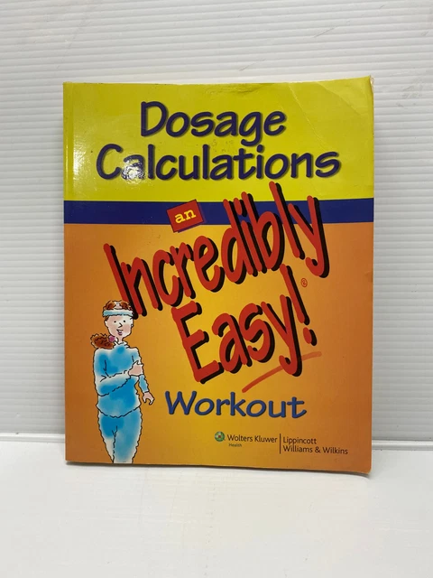 DOSAGE CALCULATIONS: AN INCREDIBLY EASY! WORKOUT (MADE By Karen C ...