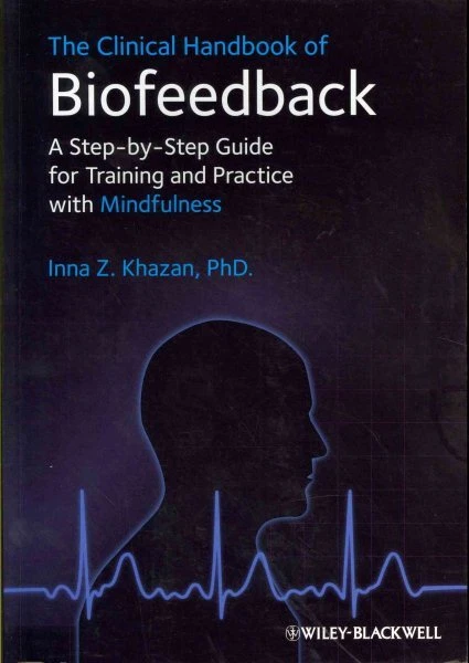 CLINICAL HANDBOOK OF Biofeedback : A Step-by-Step Guide for Training ...