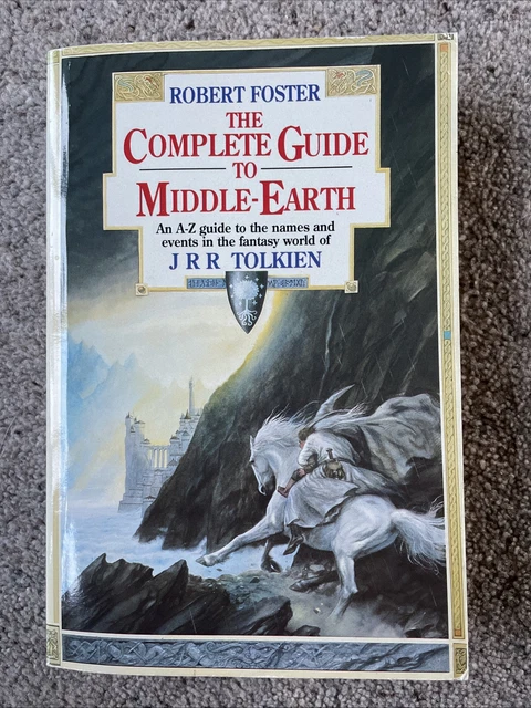 THE COMPLETE GUIDE to Middle-Earth Tolkien A-Z Guide by Robert Foster ...