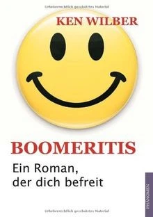 BOOMERITIS: EIN ROMAN, der dich befreit de Ken Wilber | Livre | état ...