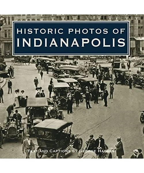 HISTORIC PHOTOS OF Indianapolis, George Hanlin EUR 31,40 - PicClick FR
