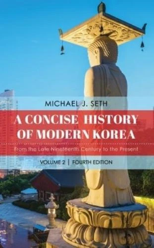 MICHAEL J. SETH A Concise History of Modern Korea (Poche) EUR 42,75 ...