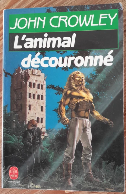 L'ANIMAL DÉCOURONNÉ DE JOHN CROWLEY EUR 1,00 - PicClick FR