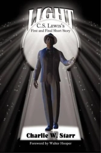 CHARLIE, W. STARR Light: C. S. Lewis`S First And Final Short Story Book ...