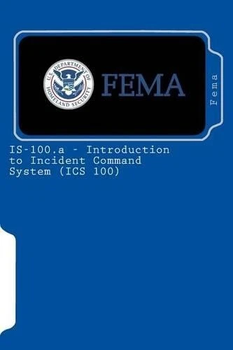 FEMA IS-100.A - Introduction to Incident Command System (ICS 100 ...
