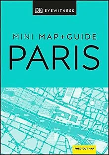 DK EYEWITNESS PARIS Mini Map and Guide (Pocket Travel... | Livre | état très bon EUR 4,86 ...
