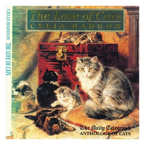 DAILY TELEGRAPH. HADDON, CELIA The love of cats : the Daily Telegraph ...