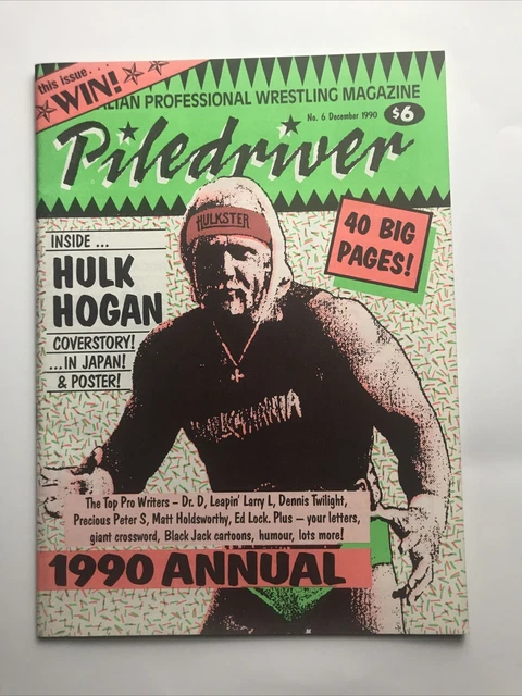 AUSTRALIAN WRESTLING MAGAZINE PILEDRIVER #6 December 1990 Hulk Hogan ...