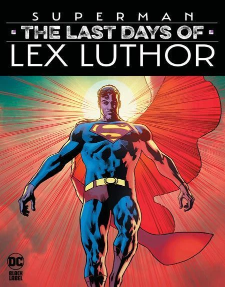 SUPERMAN THE LAST Days Of Lex Luthor #1 (Of 3) Cvr A Bryan Hitch Dc ...