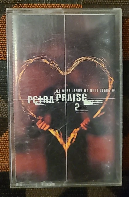 PETRA PRAISE 2 We Need Jesus 1997 Cassette Tape $11.99 - PicClick CA