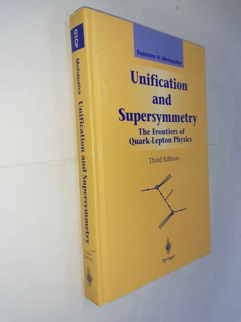 UNIFICATION AND SUPERSYMMETRY - Rabindra Mohapatra - Springer - 2003 EUR 80,00 - PicClick IT