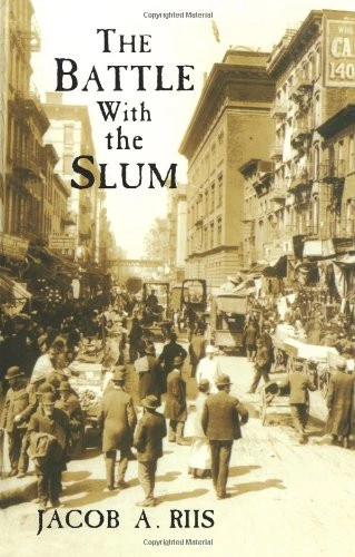 THE BATTLE WITH the Slum (New York City)-Jacob A. Riis £9.40 - PicClick UK
