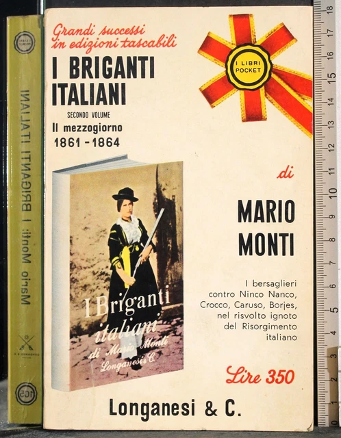 I BRIGANTI ITALIANI. Vol 2. Mario Monti. Longanesi & C. EUR 3,00 ...