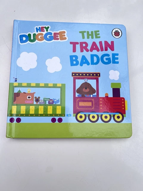 HEY DUGGEE: THE Train Badge by Hey Duggee (Board Book, 2023) £5.99 ...