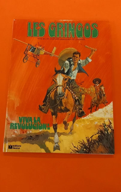 DE LA FUENTE Les Gringos Viva La Revolucion Eo 1979 Fleurus Comme Neuf ...