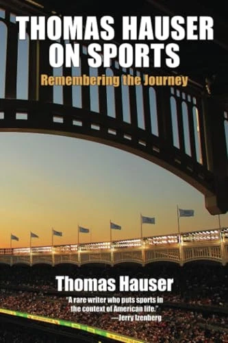 THOMAS HAUSER ON Sports: Remembering the Journey Thomas Hauser New Book ...