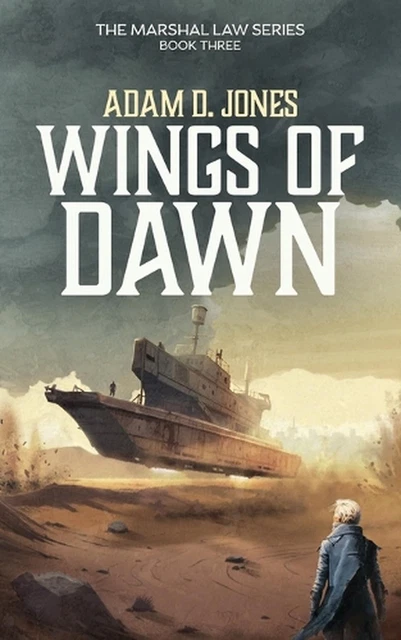 WINGS OF DAWN: Marshal Law - Book Three by Adam D. Jones Paperback Book ...