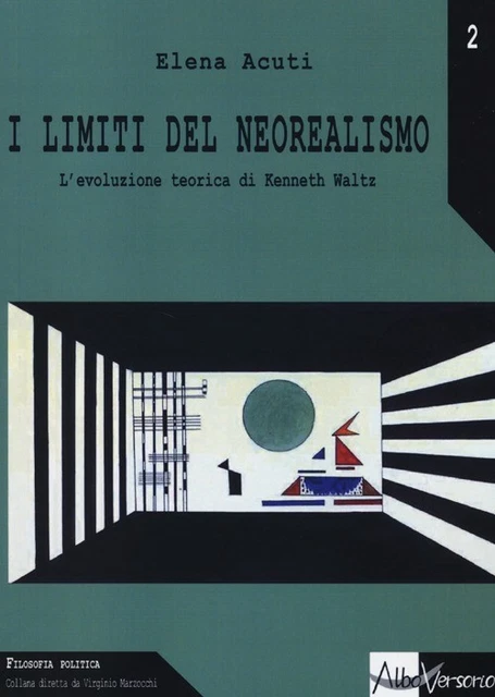 I LIMITI DEL neorealismo. L'evoluzione teorica di Kenneth Waltz - Acuti ...