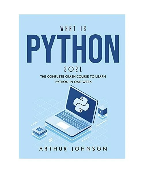 WHAT IS PYTHON 2021: The Complete Crash Course to Learn Python in One Week EUR 93,84 - PicClick FR