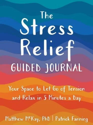 PATRICK FANNING MATTHEW McKay The Stress Relief Guided Journal (Poche ...