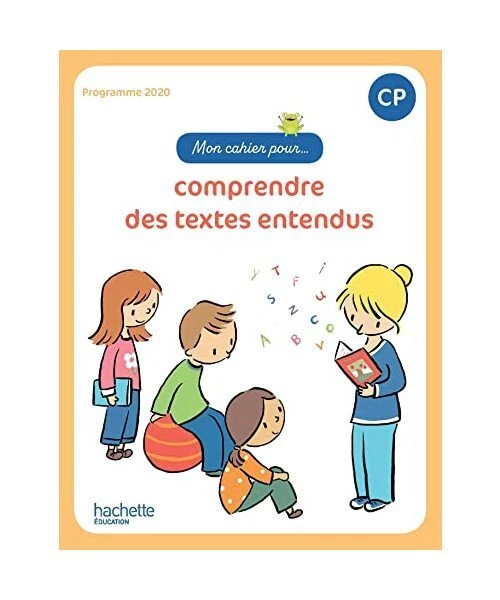 MON CAHIER POUR... comprendre des textes entendus CP - Cahier élève ...