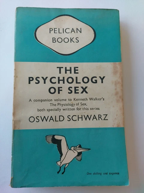 The Psychology Of Sex By Oswald Schwartz Pelican 1st Edition 1949 £9
