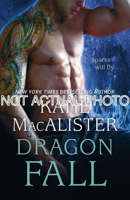 DRAGON FALL DRAGON Fall Book One by Katie MacAlister / 2015 $24.99 ...