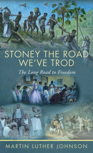 STONEY THE ROAD We've Trod: The Long Road to Freedom by Martin Luther ...