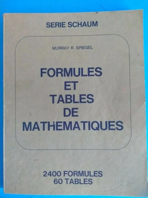 FORMULES ET TABLES de mathematiques, serie Schaum, Murray R. Spiegel ...
