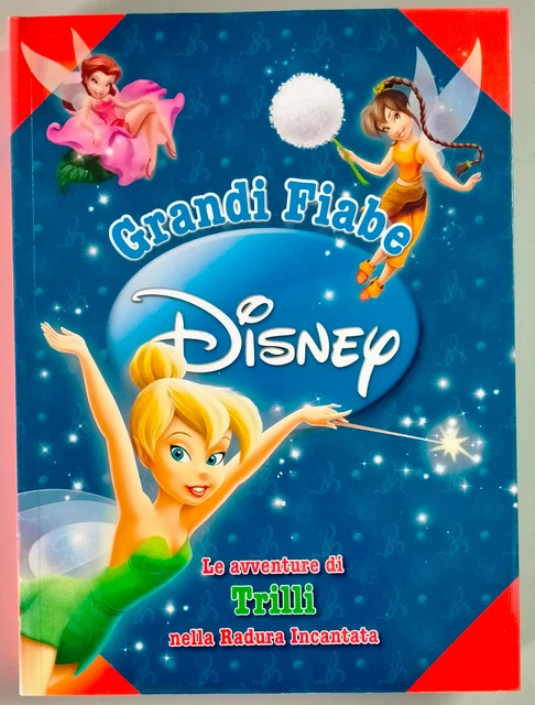 GRANDI FIABE DISNEY Le avventure di Trilli nella radura Inc. Libro Come ...