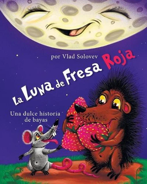 LA LUNA DE Fresa Roja: Una dulce historia de bayas by Vlad Solovev ...