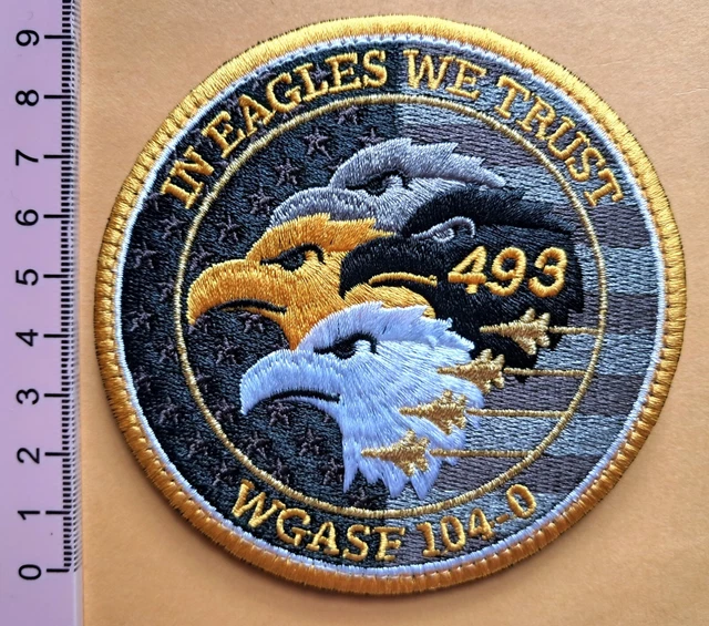 USAF PATCH 493RD FS F-15 Eagle RAF Lakenheath In Eagles We Trust - Gold ...