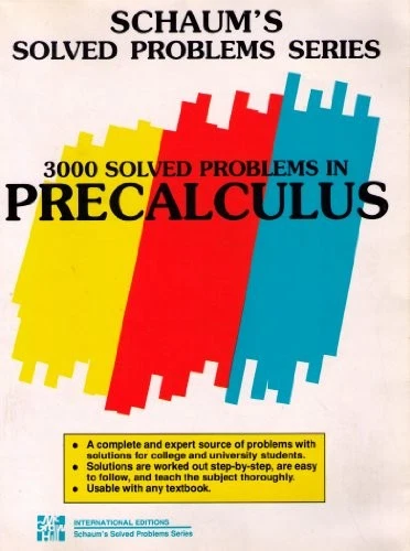 3000 SOLVED PROBLEMS in Precalculus (Schaums Solved Problems Ser $101. ...