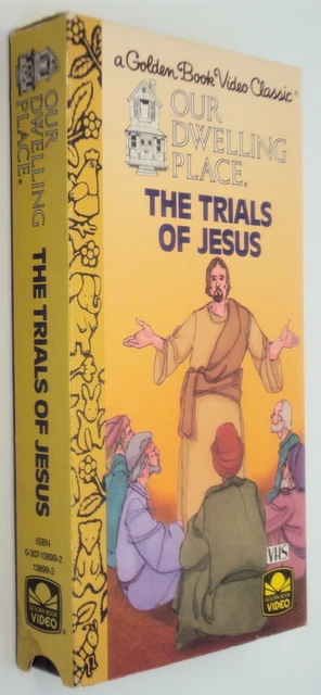 THE TRIALS OF JESUS VHS A Golden Book Video Classic OUR DWELLING PLACE ...