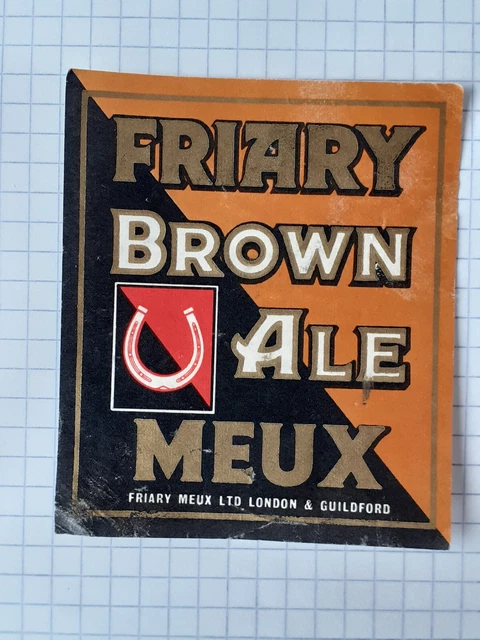 OLD UK BEER/ drinks label: Friary Meux Brown, London, Guildford: UK ...