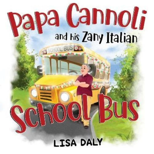 LISA DALY PAPA Cannoli and his Zany Italian School Bus (Poche) EUR 13 ...