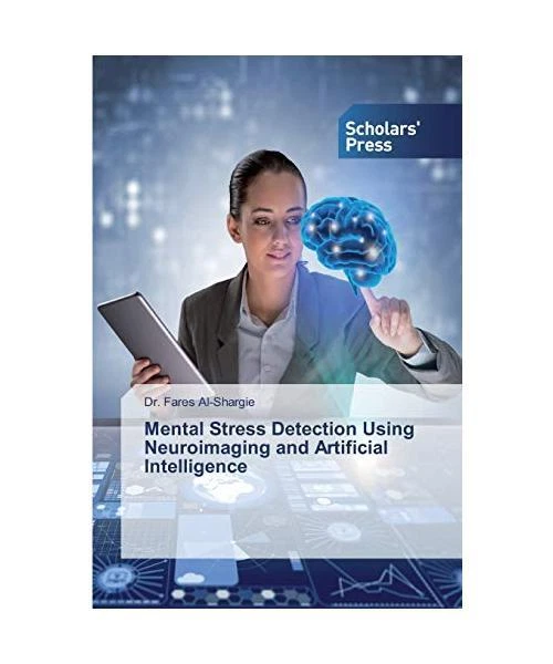MENTAL STRESS DETECTION Using Neuroimaging and Artificial Intelligence ...
