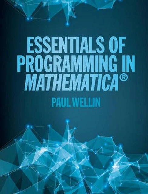 ESSENTIALS OF PROGRAMMING in Mathematica by Paul Wellin (English) Hardcover Book $139.48 ...