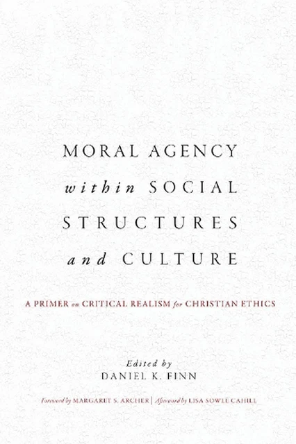 MORAL AGENCY WITHIN Social Structures and Culture: A Primer on Critical ...