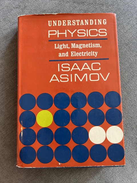 UNDERSTANDING PHYSICS ISAAC Asimov Light Magnetism Electricity Vol 2 ...