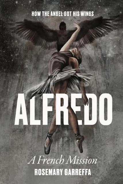 ALFREDO: HOW THE Angel Got His Wings by Rosemary Garreffa Paperback ...