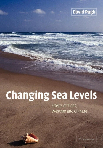 CHANGING SEA LEVELS: Effects of Tides, Weather and Climate by David £ ... CHANGING SEA LEVELS: Effects of Tides, Weather and Climate by David £ ...