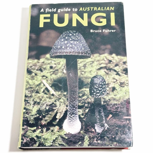 FIELD GUIDE TO Australian Fungi Book by Bruce Fuhrer PB 2011 Mushrooms ...