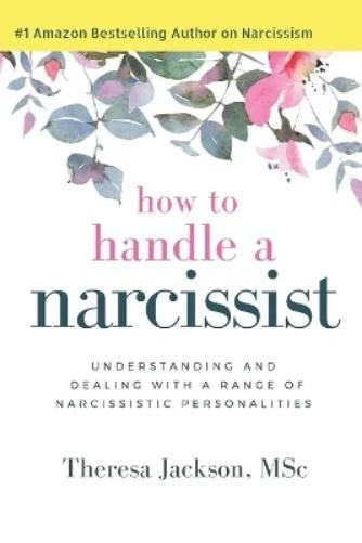 THERESA JACKSON HOW to Handle a Narcissist (Poche) EUR 18,01 - PicClick FR